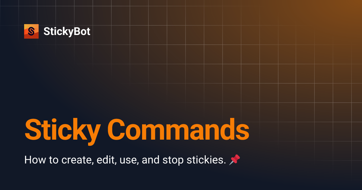Sticky Commands | StickyBot