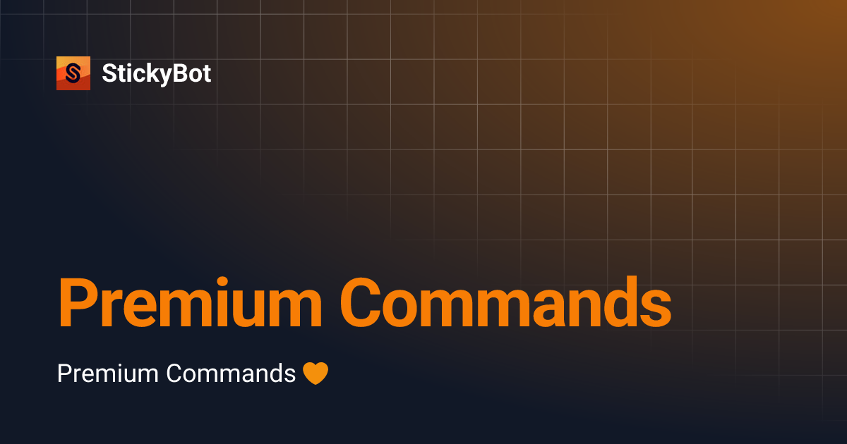 Premium Commands | StickyBot