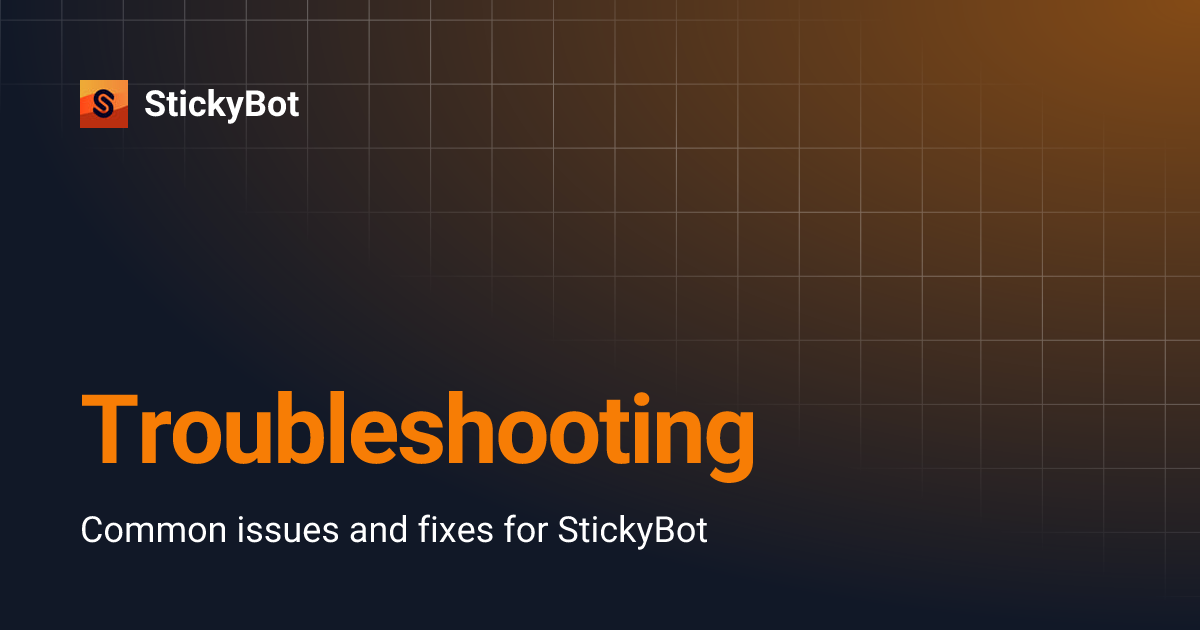 Troubleshooting | StickyBot